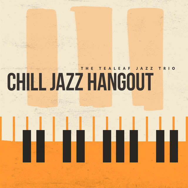 Chill Jazz Hangout - Album by The Tealeaf Jazz Trio | Spotify