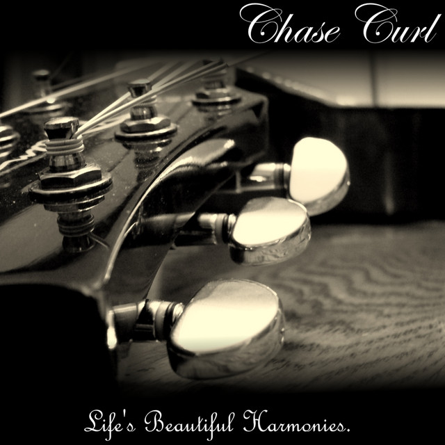 Life's Beautiful Harmonies - EP by Chase Curl | Spotify