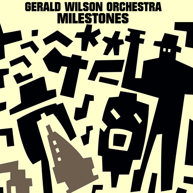Milestones - Album by The Gerald Wilson Orchestra | Spotify