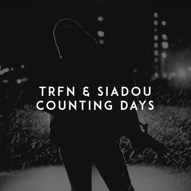 Counting Days Single By TRFN Spotify