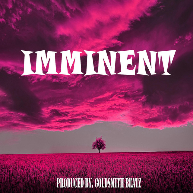 Imminent (Instrumental) - Single by Goldsmith Beatz | Spotify