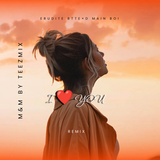 I love you (Remix) - Single by Erudite Btte | Spotify