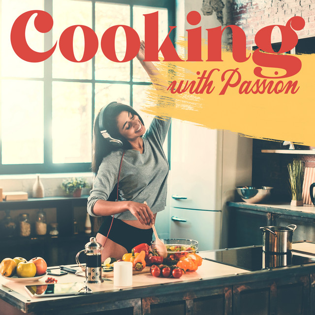 Cooking with Passion: Smooth Jazz for Kitchen, Mellow Sounds for Food ...