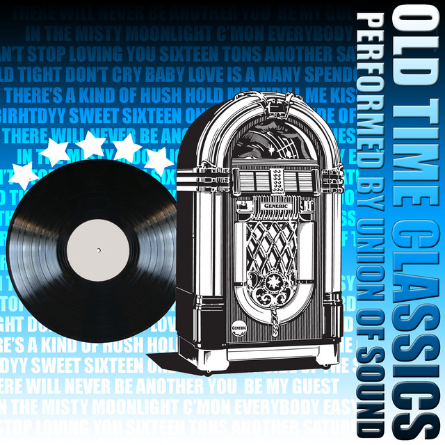 Old Time Classics - Album by Union Of Sound | Spotify