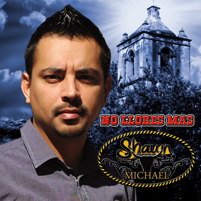No Llores Mas - Album by Shawn Michael | Spotify