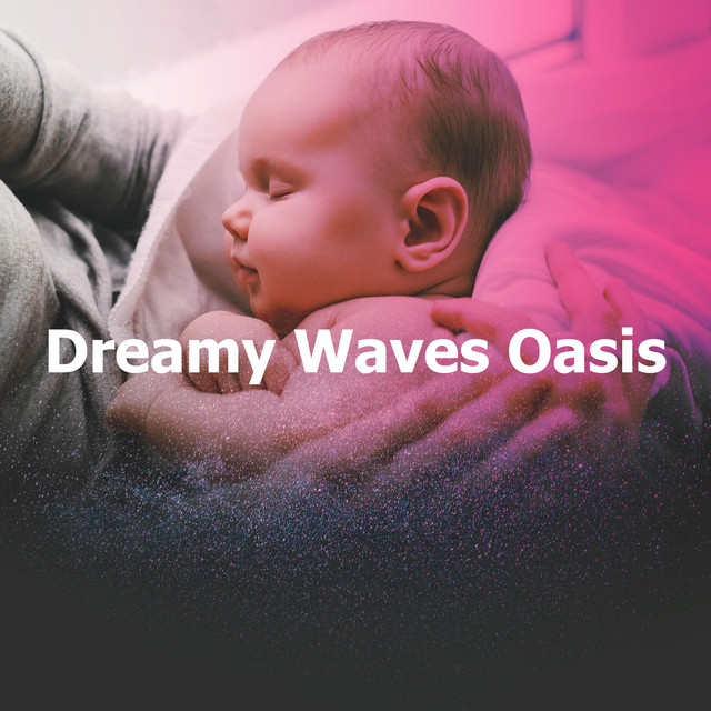 Dreamy Waves Oasis - Album by Hypnobirthing Oasis | Spotify