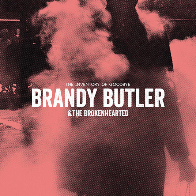 The Inventory of Goodbye - Album by Brandy Butler | Spotify