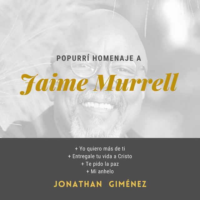 Popurrí Homenaje a Jaime Murrel (Yo Quiero más De tí, Entregale Tu Vida ...