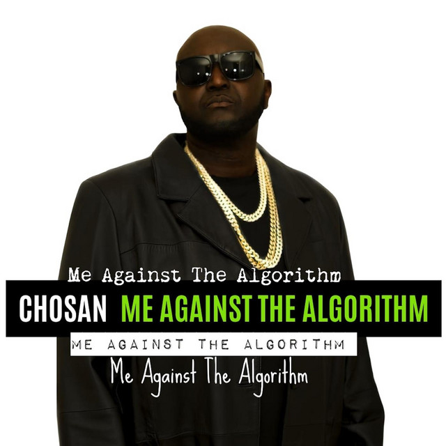 Me Against The Algorithm - Album by Chosan | Spotify