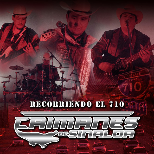 Recorriendo El 710 Single By Los Caimanes De Sinaloa Spotify