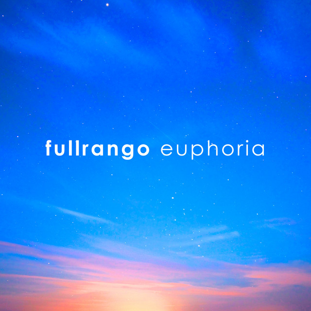 Euphoria - Single by fullrango | Spotify