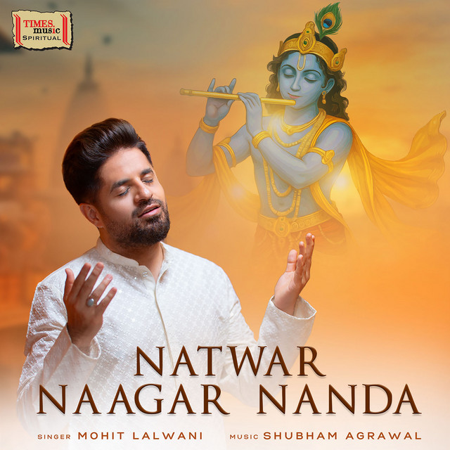 Natwar Naagar Nanda - Single by Mohit Lalwani | Spotify