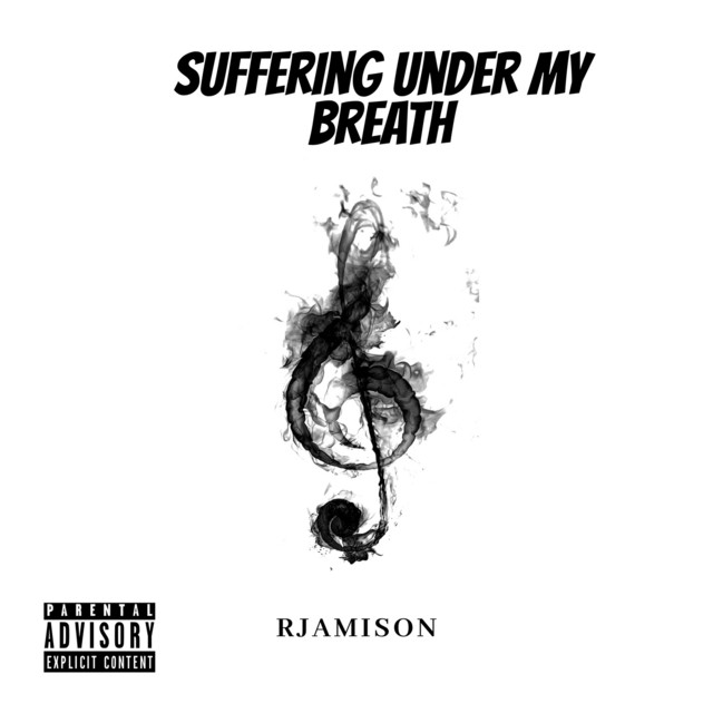 Suffering Under My Breath - Single by RJAMISON | Spotify
