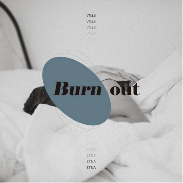 Burn Out - song and lyrics by ETNA | Spotify