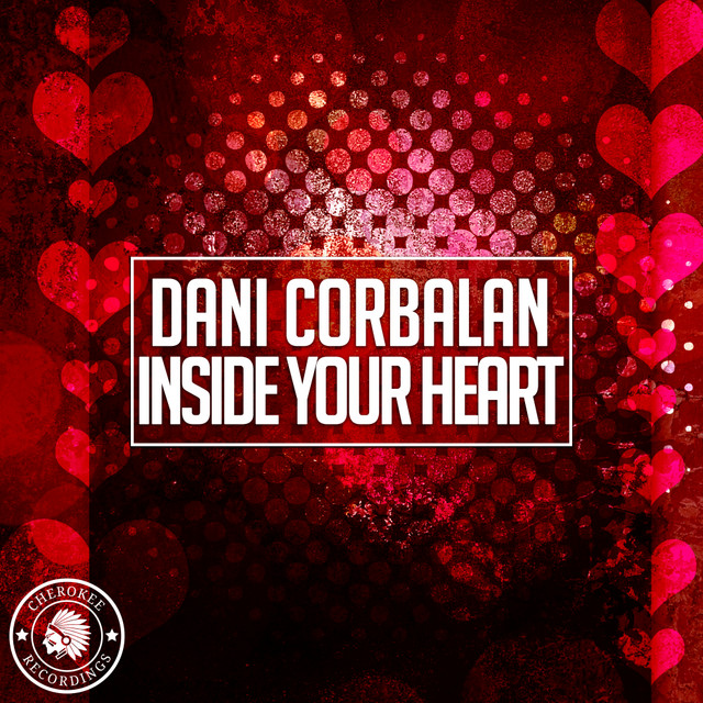 Inside Your Heart - Single by Dani Corbalan | Spotify