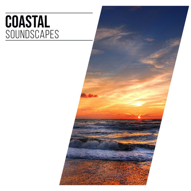 " Relaxing Coastal Soundscapes " - Album by Ocean Sounds | Spotify