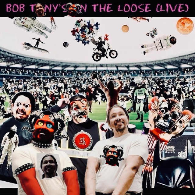 Bob Tony's on the Loose - Live - song and lyrics by BOB TONY | Spotify