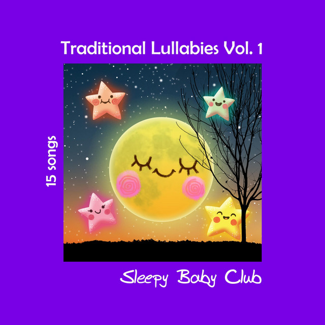 Traditional Lullabies, Vol. 1 - Album by Sleepy Baby Club | Spotify