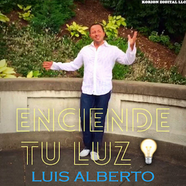 Enciende Tu Luz - Single by Luis Alberto | Spotify