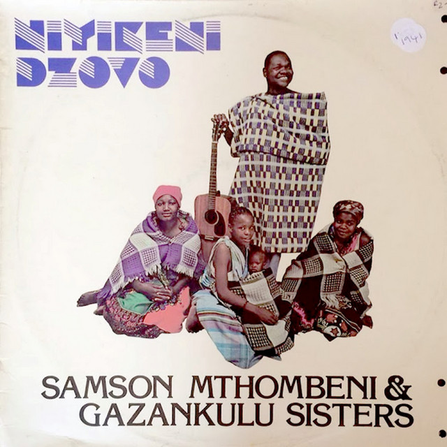 Niyikeni Ndzovo - Album by Samson Mthombeni & Gazankulu Sisters | Spotify