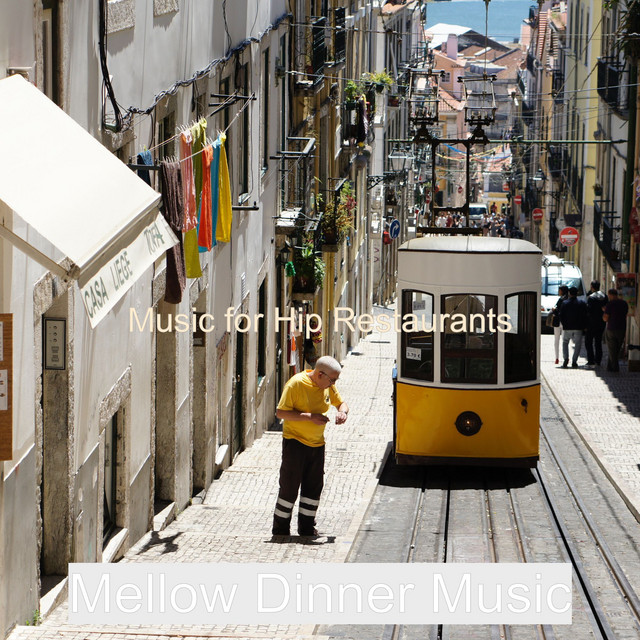 Music for Hip Restaurants - Album by Mellow Dinner Music | Spotify