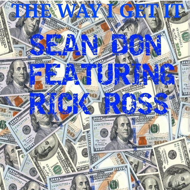The Way I Get It - Single by Sean Don | Spotify