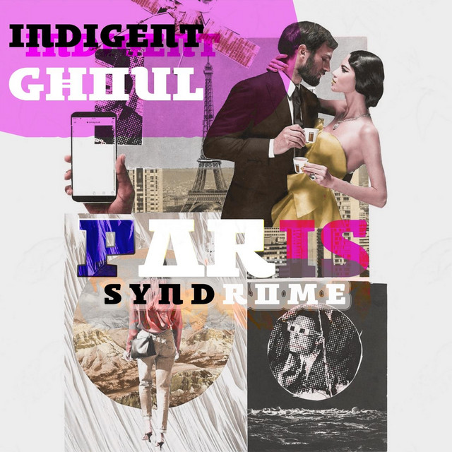 Paris Syndrome - Album by Indigent Ghoul | Spotify