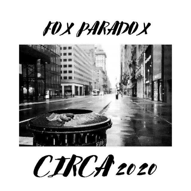 CIRCA'2020 - Single by Fox Paradox | Spotify