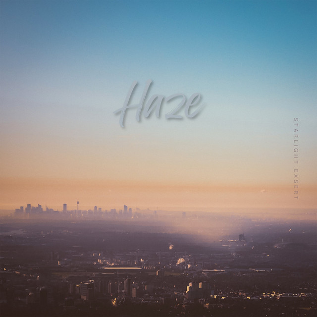 Haze - Single by STARLIGHT EXSERT | Spotify