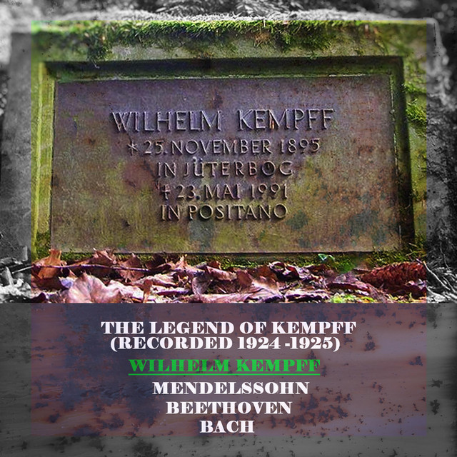 The Legend of Kempff - Album by Wilhelm Kempff | Spotify