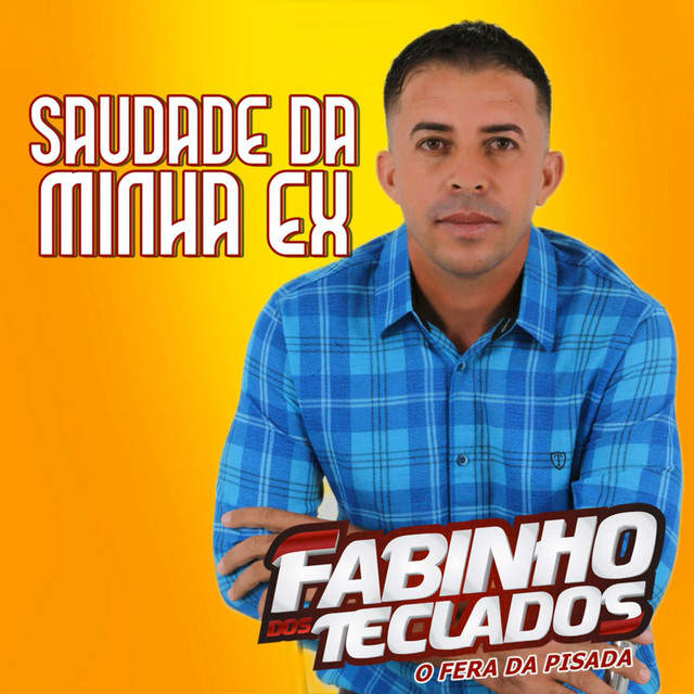 Saudade Da Minha Ex Single By Fabinho Dos Teclados Spotify