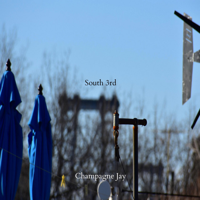 South 3rd - Album by Champagne jay | Spotify