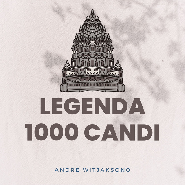 Legenda 1000 Candi - EP by Andre Witjaksono | Spotify
