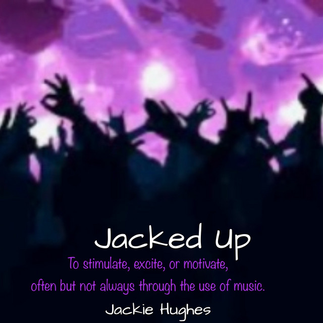 Jacked Up - Single by Jackie Hughes | Spotify