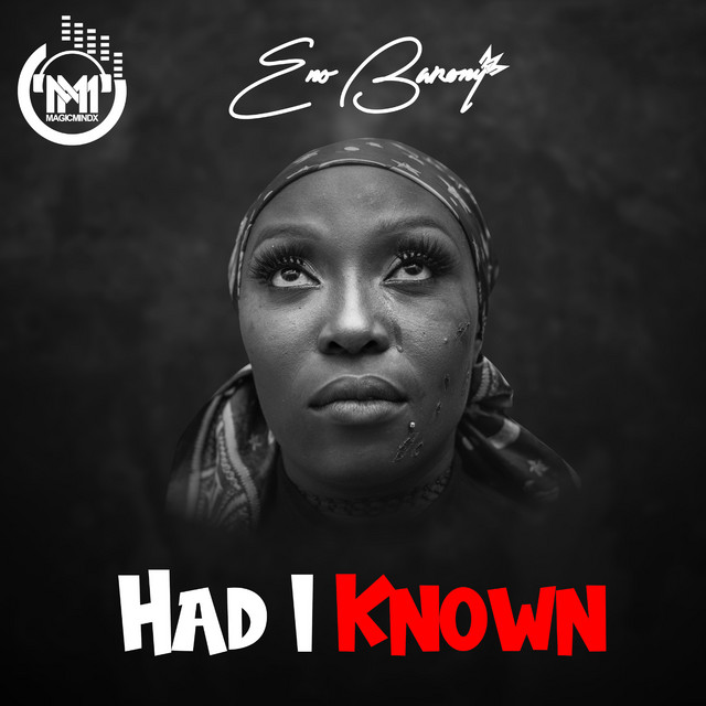 Had I Known - Single by Eno Barony | Spotify