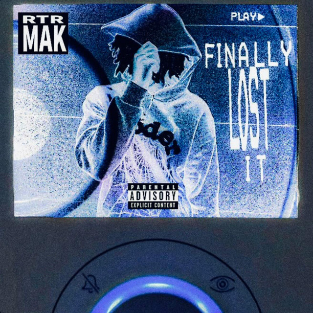 Finally Lost It - Album by R.T.R Mak | Spotify
