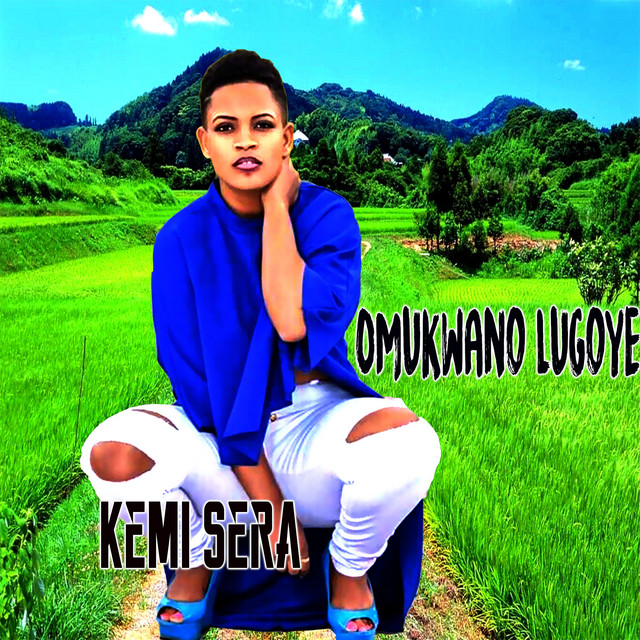 Omukwano Lugoye - Single by Kemi Sera | Spotify
