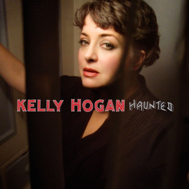 Haunted – Single de Kelly Hogan | Spotify