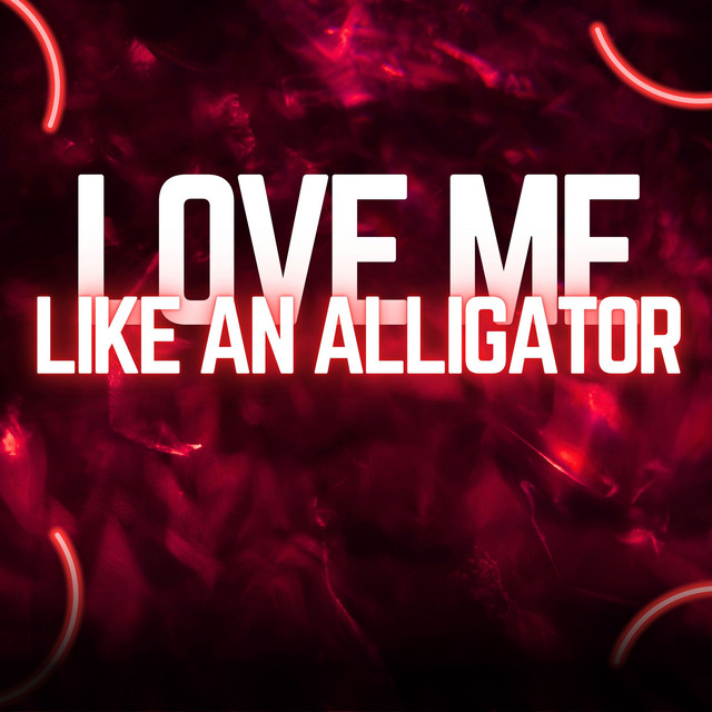 Love Me Like an Alligator - Single by YUNT REMIX | Spotify