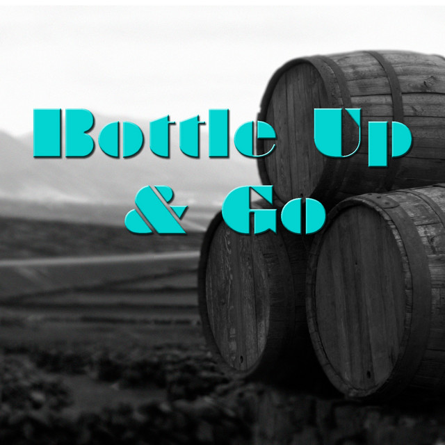Bottle Up And Go - Compilation by Various Artists | Spotify