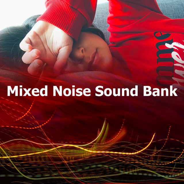 Mixed Noise Sound Bank - Album by Deep Sleep White Noise | Spotify