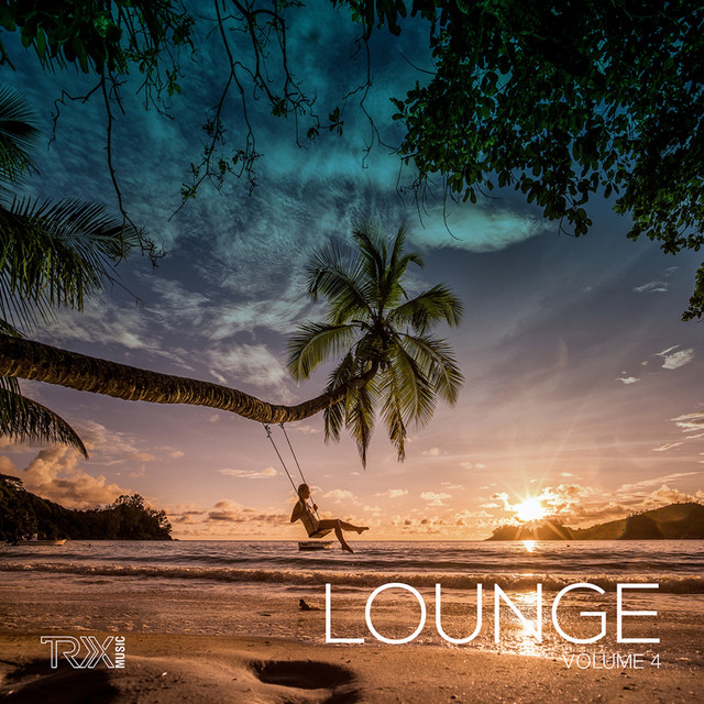 TRX Lounge, Vol. 4 - Album by DJ TRX | Spotify