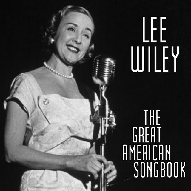 The Great American Songbook - Album by Lee Wiley | Spotify