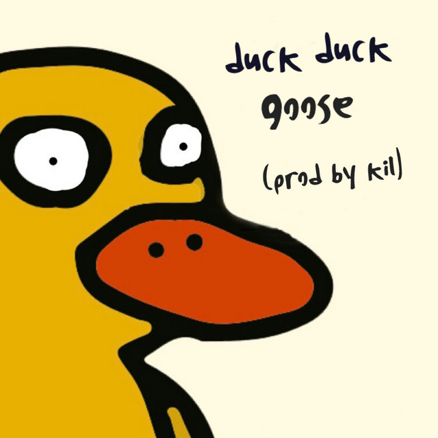 duck duck goose - Single by KIL | Spotify