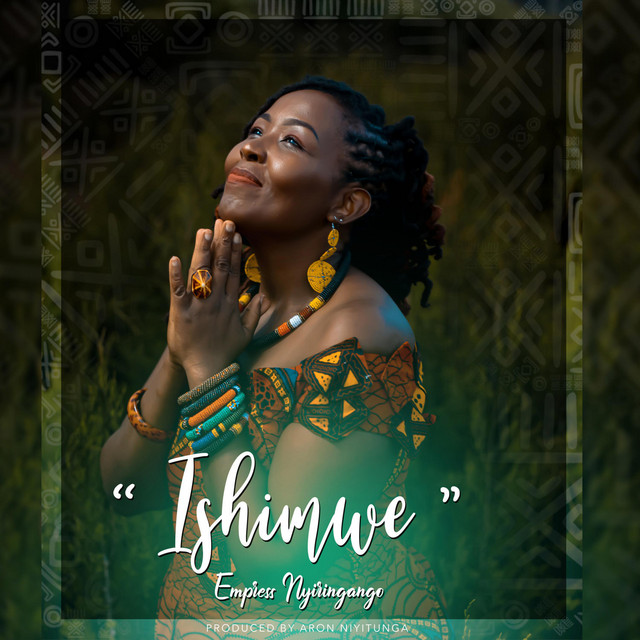 Ishimwe - Single by Empress Nyiringango | Spotify