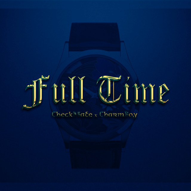 Full Time R - Single by CheckMate (F.A.M) | Spotify