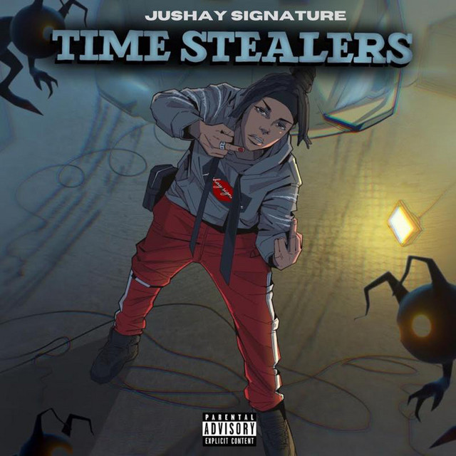TIME STEALERS - Single by Jushay Signature | Spotify