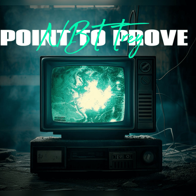Point To Prove - Single by NBT Trey | Spotify