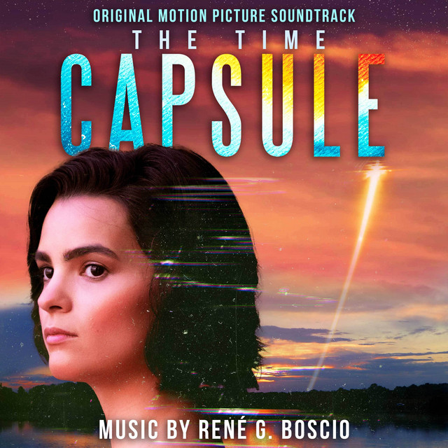 The Time Capsule (Original Motion Picture Soundtrack) - Album by René G ...
