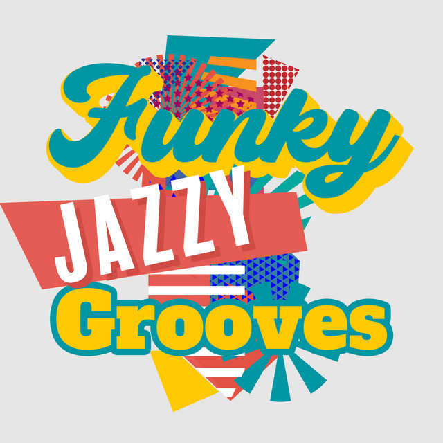 Funky Jazzy Grooves: Positive Instrumental Jazz Songs, Good Mood, Enjoy ...